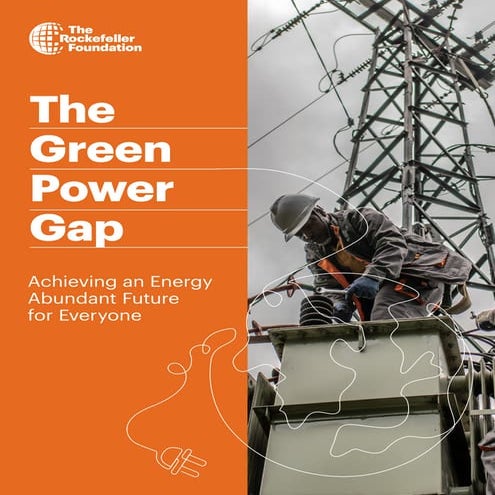 Rockefeller Foundation : The Green Power Gap: Achieving an Energy ...