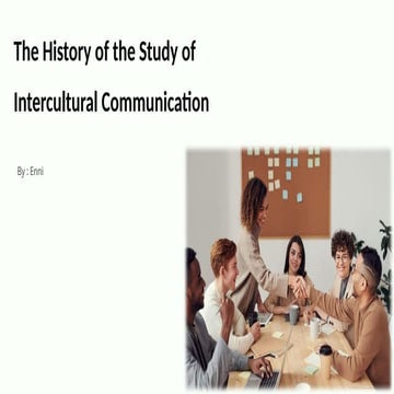 The history of the study of intercultural communication | PPTX