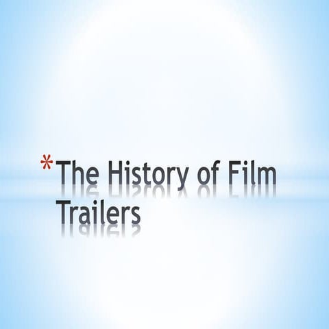 The History of Film Trailers | PPTX