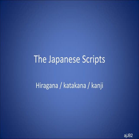 The Japanese Scripts Explanation1 | PPT