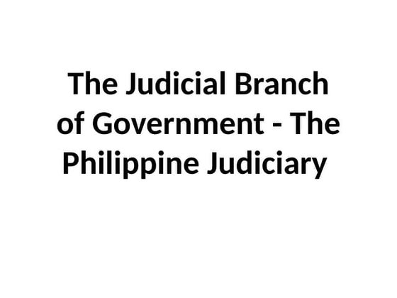 Judicial branch of the philippines | PPTX