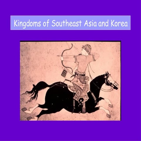 Kingdoms Of Southeast Asia And Korea | PPT