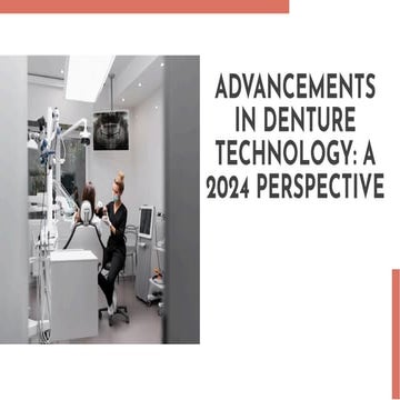 The Latest Innovations in Denture Technology for 2024 | PDF