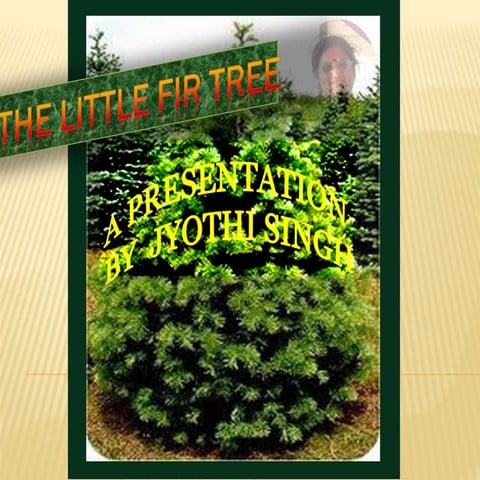 the-little-fir-tree-ppt.ppsx dfgdgddffdfffd | PPT