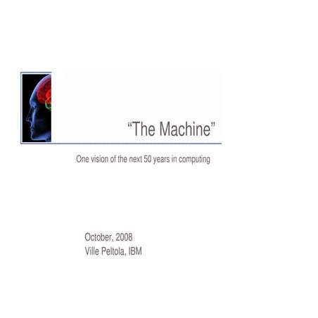 The Machine - Vision Of Computing in 2050 | PDF