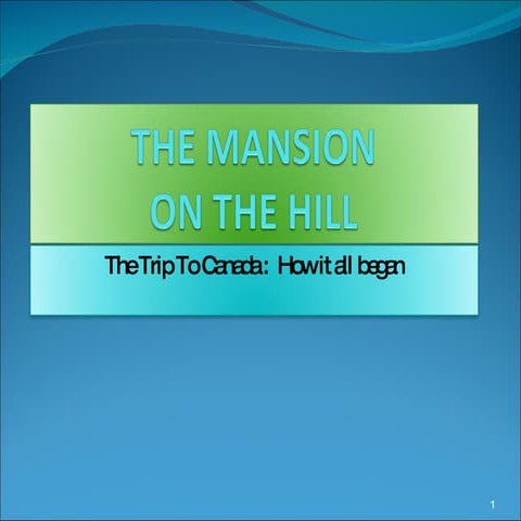 The Mansion On The Hill | PPT