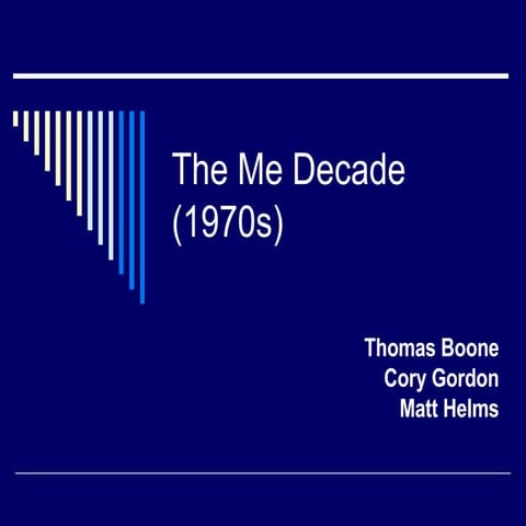 The Me Decade (1970s) | PPT