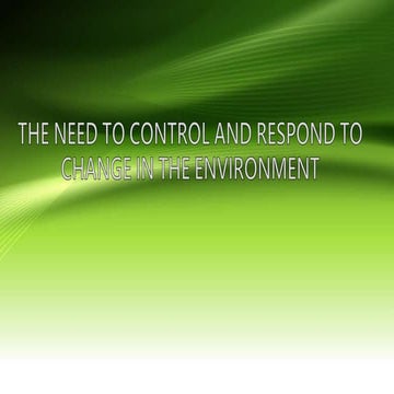 THE-NEED-TO-CONTROL-AND-RESPOND-TO-CHANGE-IN-THE-ENVIRONMENT.pptx