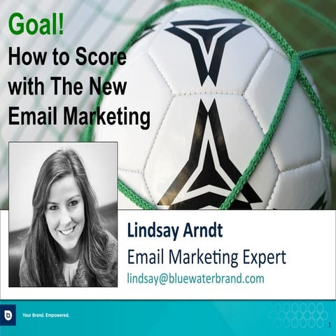 Goal! How to Score With "The New" Email Marketing | PPT