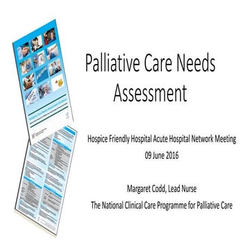 The Palliative Care Needs Assessment (Presentation from Acute Hospital ...