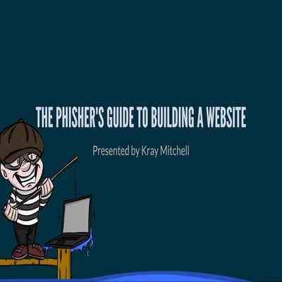 The Phisher's Guide To Building A Website: How Design Live 2015 | PDF