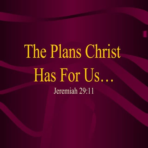 The Plans Christ Has for Us | PPT