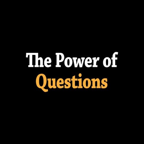 The Power of Questions during the Sales Process | PPT