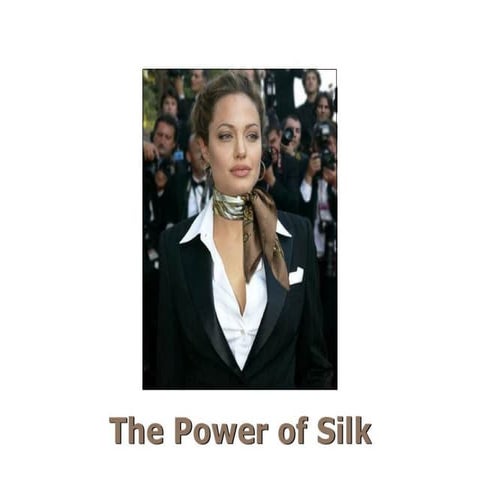 The Power Of Silk | PPT