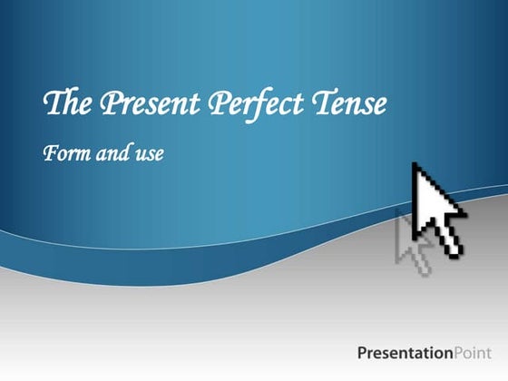 the-present-inglesperfectoperfect-tense.ppt
