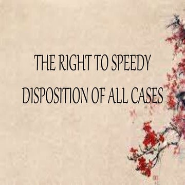 The right-to-speedy-disposition-of-all-cases-autosaved | PPTX