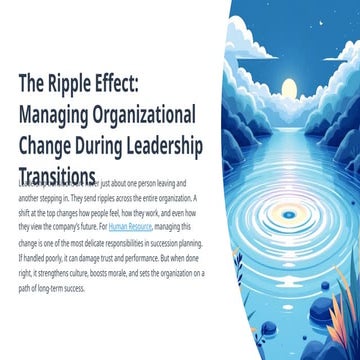 The-Ripple-Effect-Managing-Organizational-Change-During-Leadership-Transitions.pptx