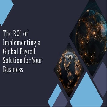 the-roi-of-implementing-a-global-payroll-solution-for-your-business-20240213151830zCGo.pptx