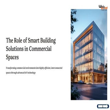 The Role of Smart Building Solutions in Commercial Spaces | PDF