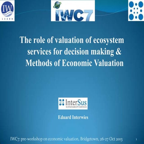 The role of valuation of ecosystem services for decision making ...