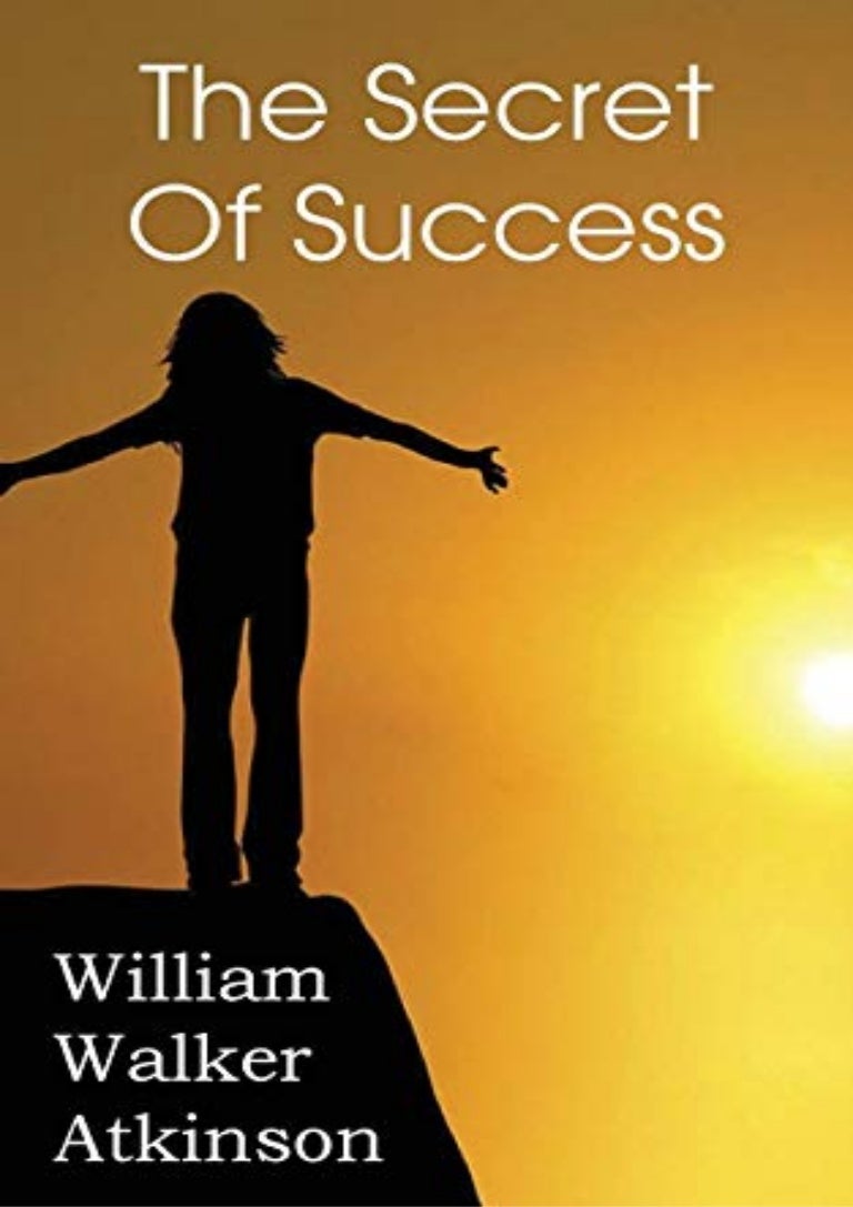 ~>PDF The Secret of Success @*BOOK William Walker Atkinson