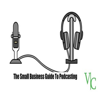 The Small Business Guide To Podcasting | PPTX