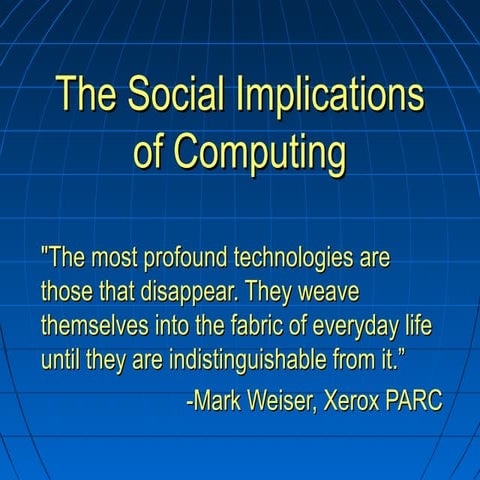 The social-implications-of-computing | PPT