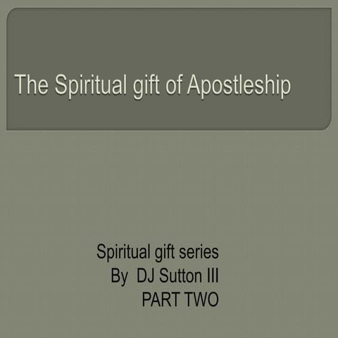 The Spiritual Gift Of Apostleship | PPTX