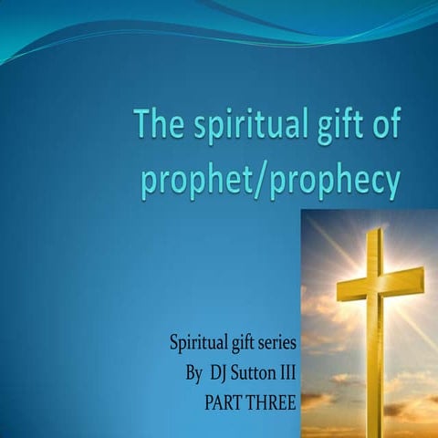 The Spiritual Gift Of Prophet | PPTX