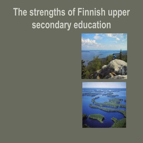 the-strengths-of-finnish-upper-secondary-education-2.0.ppt