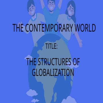 The-Structures-of-Globalization.group-2.pptx