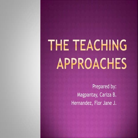 The teaching-approaches | PPTX