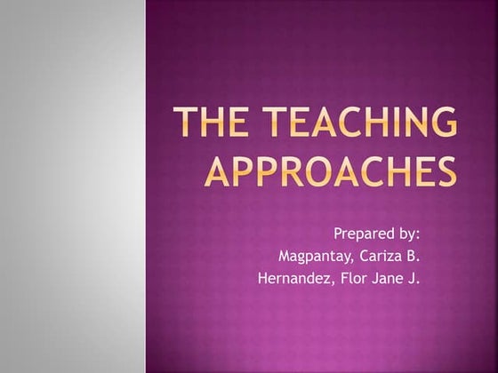 Teaching approaches, strategies, methods and techniques | PPTX