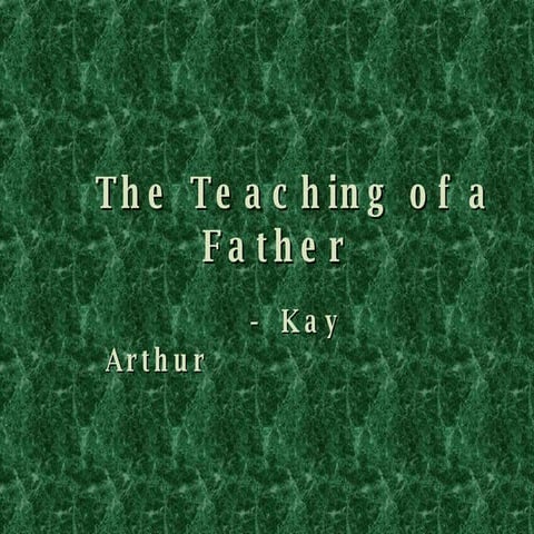 The Teaching Of A Father | PPT
