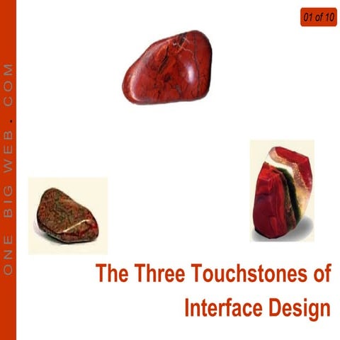 The Three Touchstones Of Interface Design | PPT