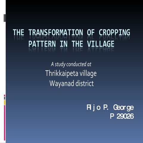 the transformation in cropping pattern .. a study conducted at ...