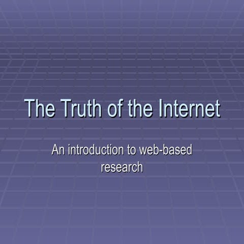 The Truth Of The Internet | PPT