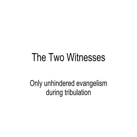 The Two Witnesses | PPT | Christianity | Religion & Spirituality