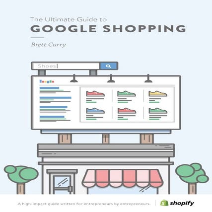 The ultimate guide to google shopping(shopify) | PDF