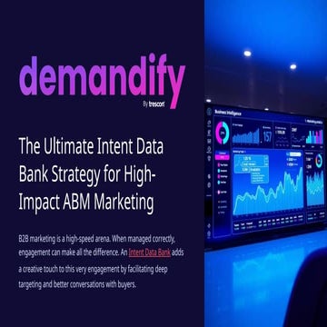The-Ultimate-Intent-Data-Bank-Strategy-for-High-Impact-ABM-Marketing.pptx