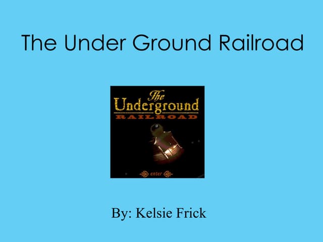 The underground railroad | KEY