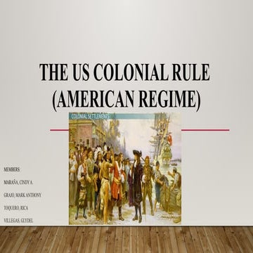 THE-US-COLONIAL-RULE Presentation report_pptx | PPTX