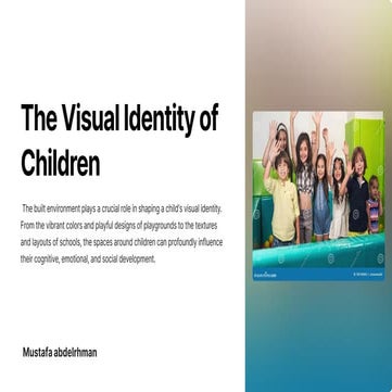 The built environment plays a crucial role in shaping a child's visual ...