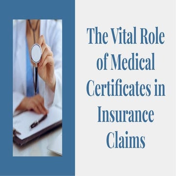 The Vital Role of Medical Certificates in Insurance Claims | PDF