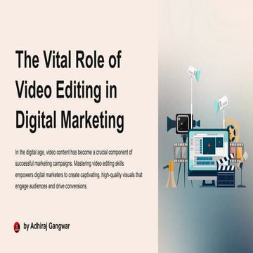 The-Vital-Role-of-Video-Editing-in-Digital-Marketing.pptx