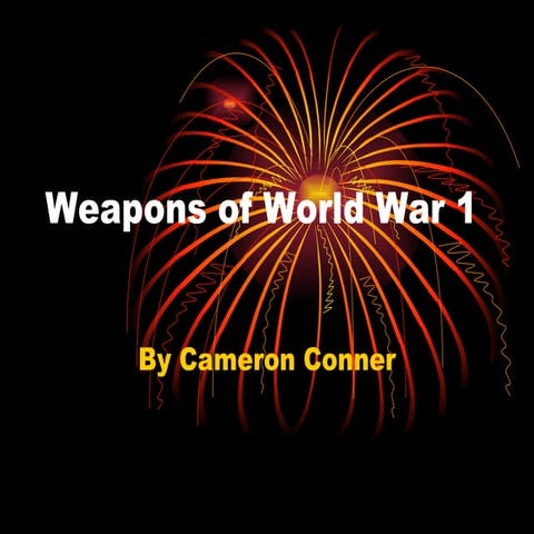 The Weapons Of World War 1 | PPT