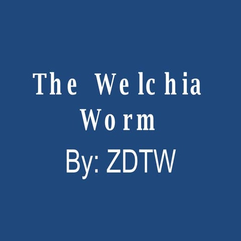 The Welchia Worm | PPT
