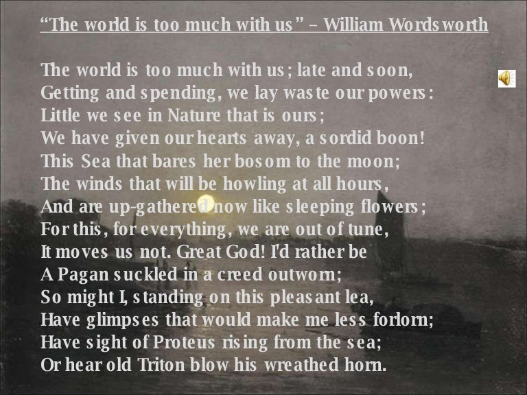The World Is Too Much With Us William Wordsworth
