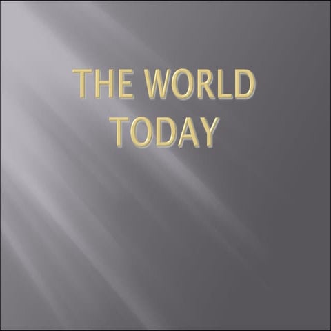 The World Today Ii | PPT