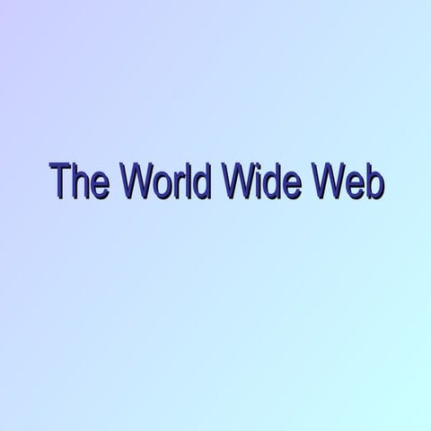 The World Wide Web | PPT